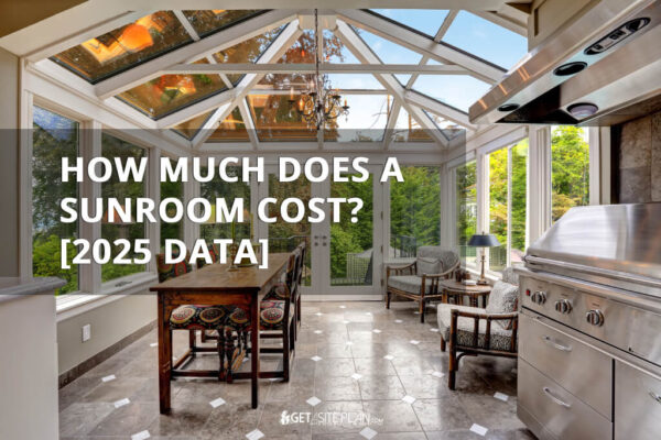 How Much Does a Sunroom Cost? [2025 Data] - Get A Site Plan