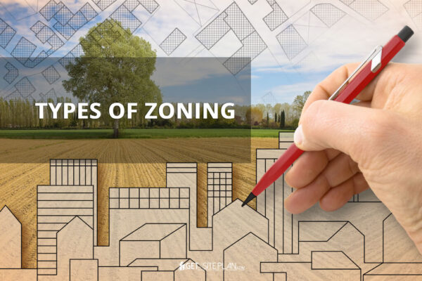 Types of Zoning - Classification and Land Use - Get A Site Plan