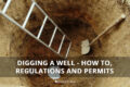 Digging a Well – How To, Regulations and Permits – Get A Site Plan